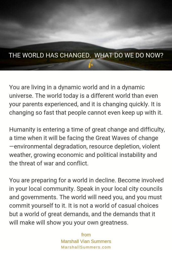 The World Has Changed. What Do We Do Now? - Marshall Vian Summers